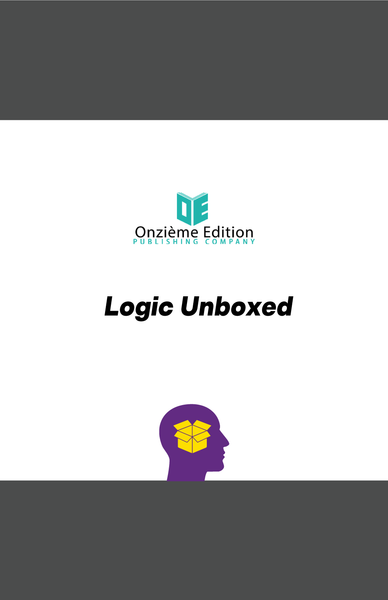 Logic Unboxed ISBN 978-1-952334-33-7 ACCESS CODE SENT VIA EMAIL 24-48 ...